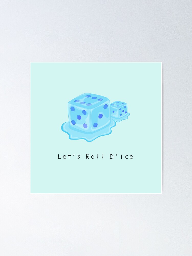 "cute dice" Poster for Sale by wordspotrayal | Redbubble