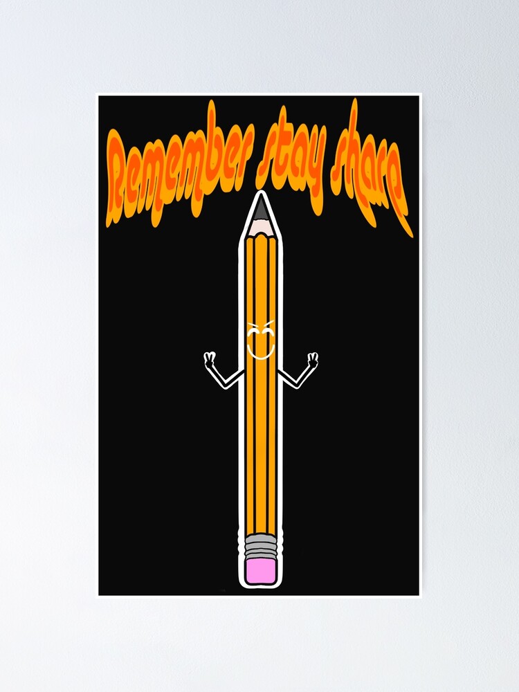 "SHARP PENCIL " Poster for Sale by Pontom46 | Redbubble