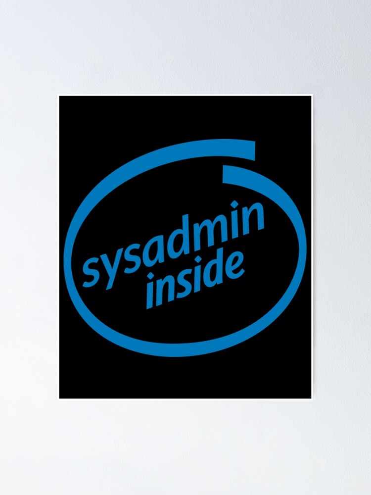 "Sysadmin Inside" Poster for Sale by BufFord71 | Redbubble