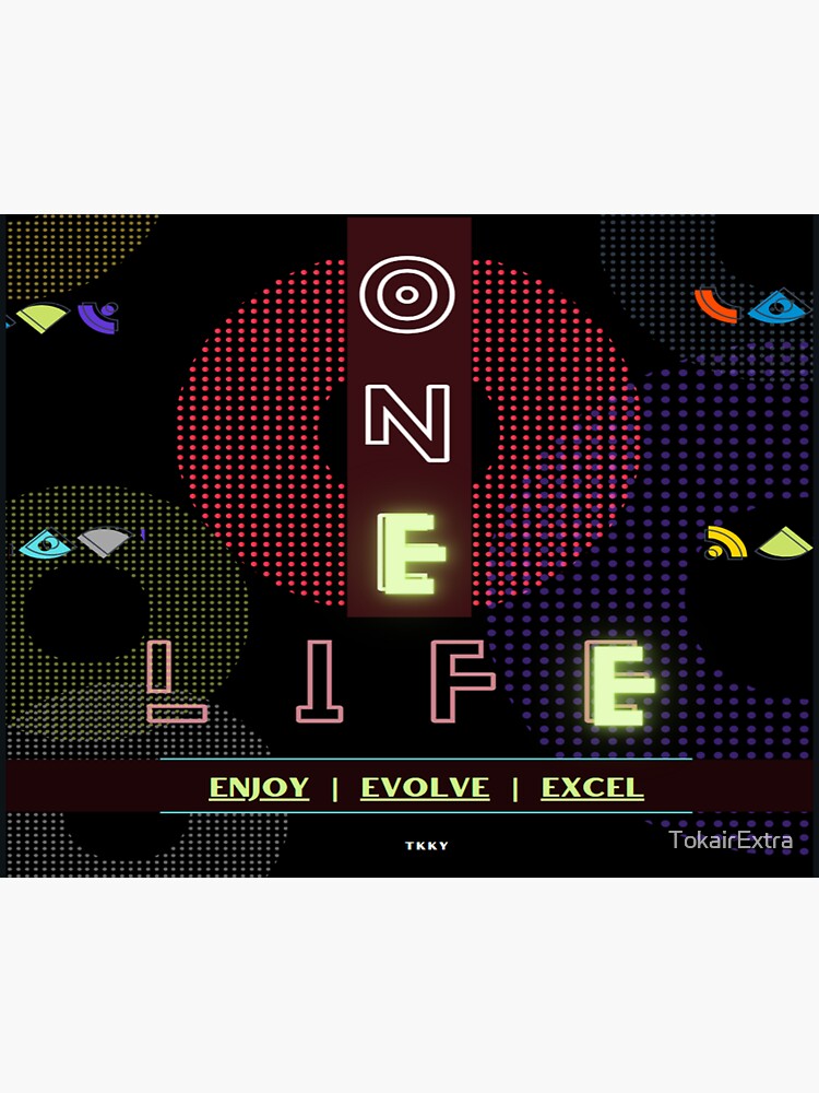 "One Life. Enjoy, Evolve, Excel. TKKY" Sticker for Sale by TokairExtra | Redbubble