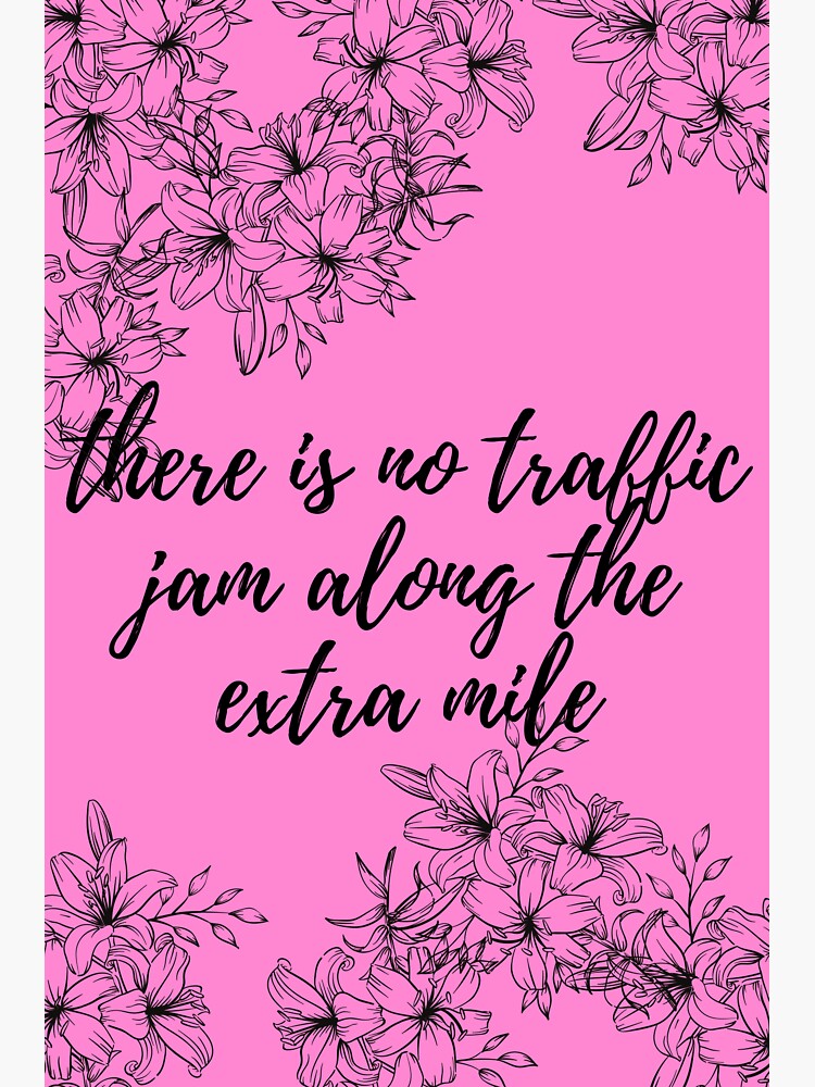 "There is no traffic jam along the extra mile" Sticker for Sale by ...