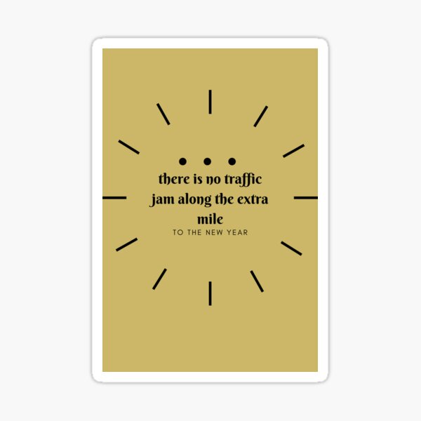 "There is no traffic jam along the extra mile" Sticker for Sale by ...