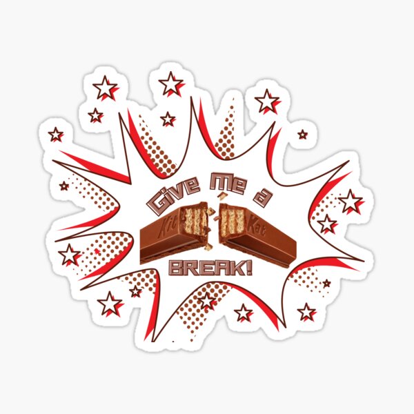 "Kit Kat Give Me a Break" Sticker for Sale by hnlouis22 | Redbubble