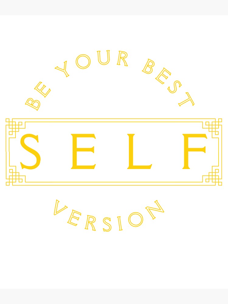 "Self - Be Your Best Version" Sticker for Sale by SimplyMe-Plus | Redbubble