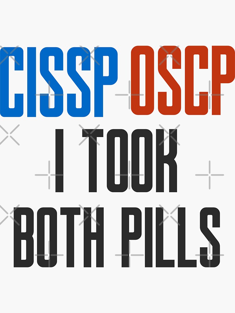 "Cybersecurity CISSP OSCP I Took Both Pills" Sticker for Sale by ...