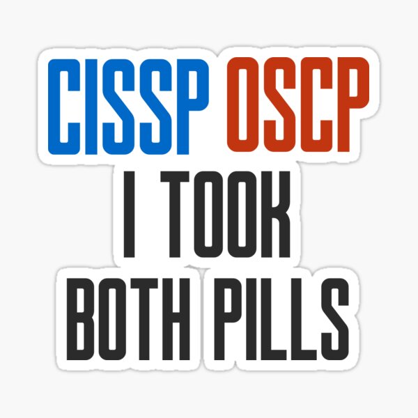 "Cybersecurity CISSP OSCP I Took Both Pills" Sticker for Sale by ...