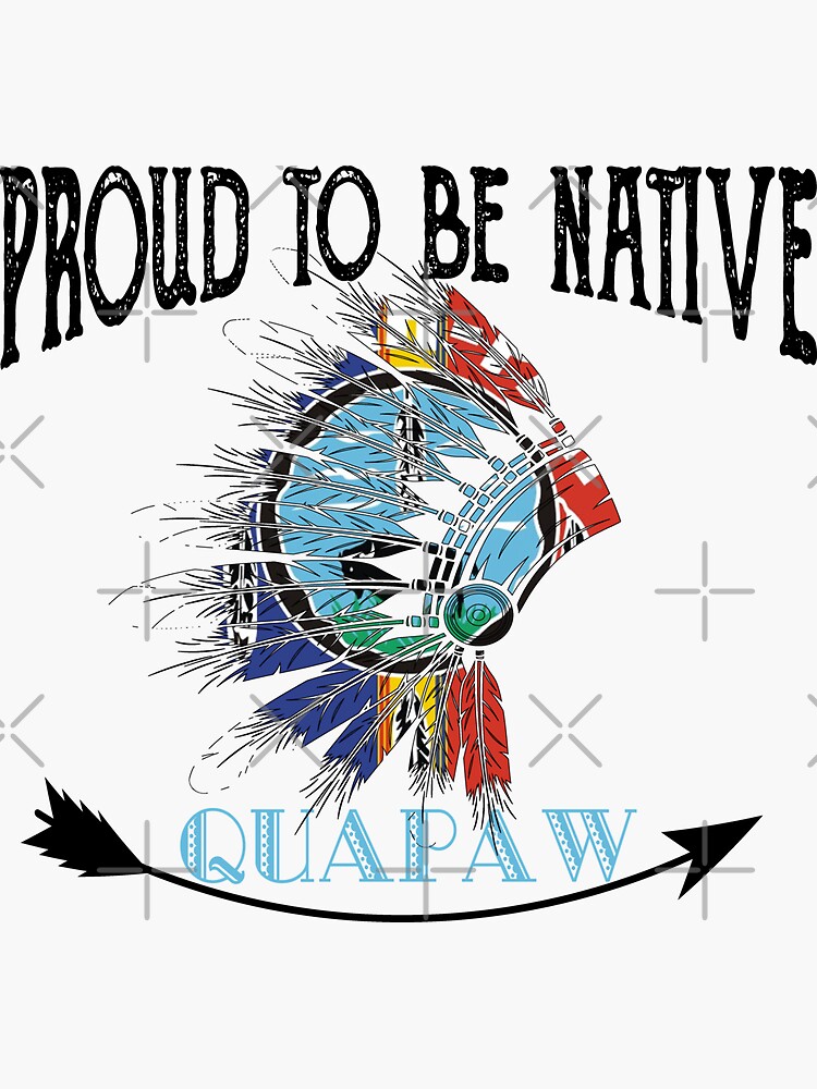 "Proud to be native, Quapaw flag Cute Gift For Boys, Dad, mom, friends ...