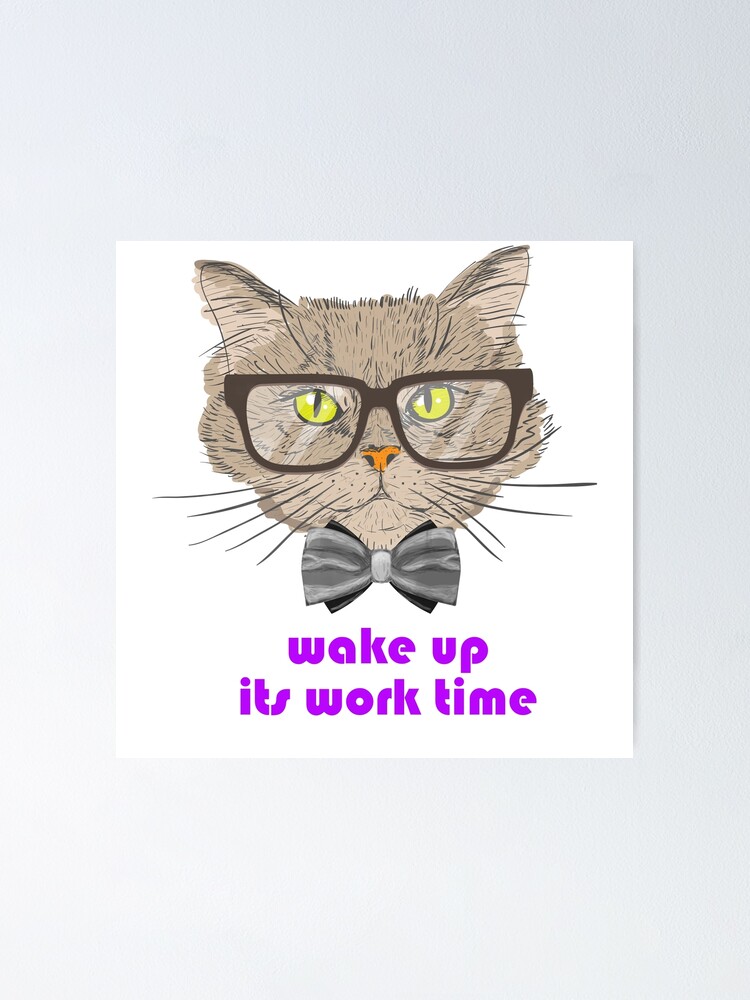 "cute cat work pets" Poster for Sale by HamzaChouqar2 | Redbubble