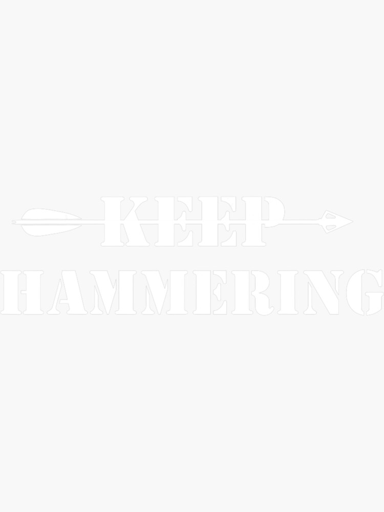 "Keep Hammering Archery Motivational" Sticker for Sale by ...