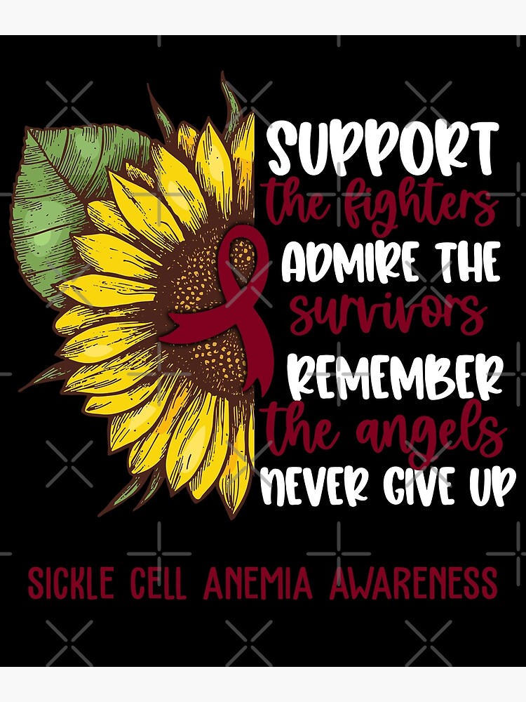 "Sickle Cell Anemia Awareness - Support the Fighters Admire the ...