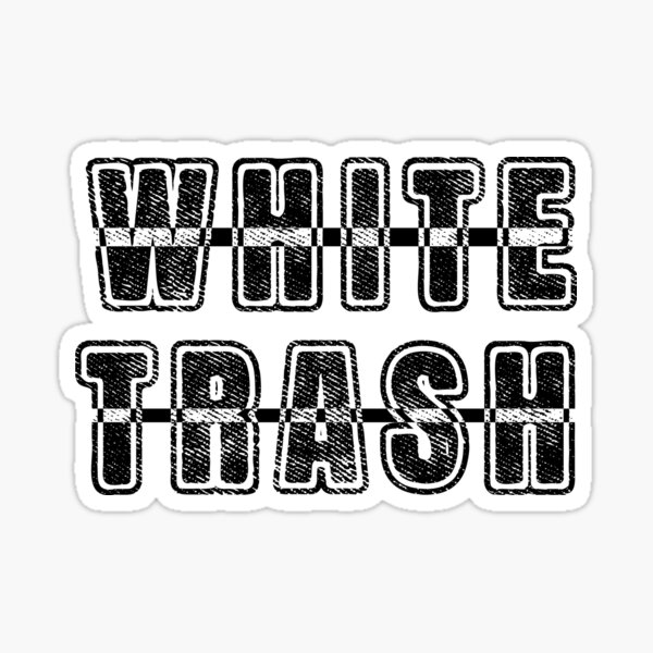 "White Trash Outfit" Sticker for Sale by newgreatstyle | Redbubble