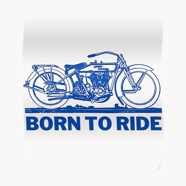 "MOTORCYCLE - BORN TO RIDE|BLUE" Poster for Sale by victor-inacio ...