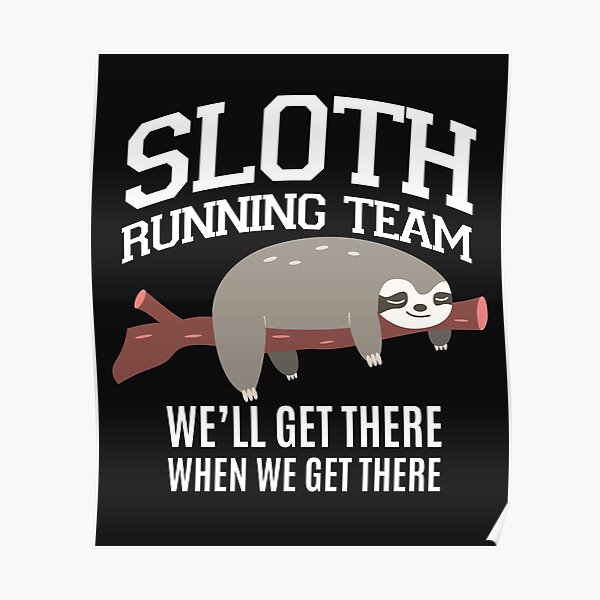 Team Sloth Gifts & Merchandise | Redbubble