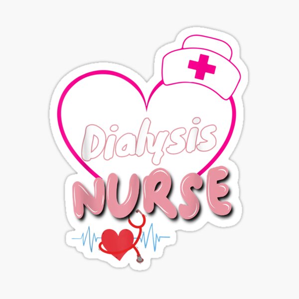 "Dialysis Tech Nurse Nephrology Dialysis Technician " Sticker for Sale ...