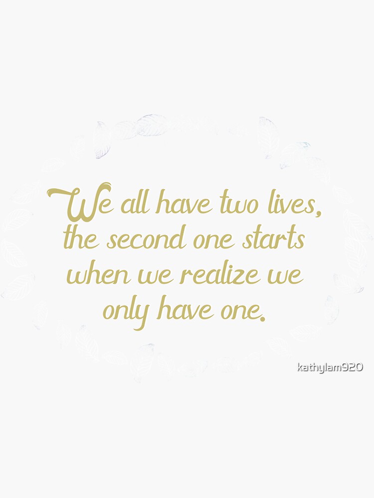 "We all have two lives - motivation quotes" Sticker for Sale by ...