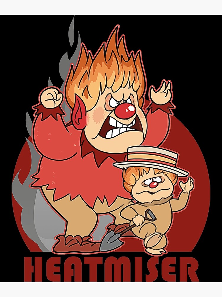 "Heat Miser fan Heat Miser" Poster for Sale by franing | Redbubble