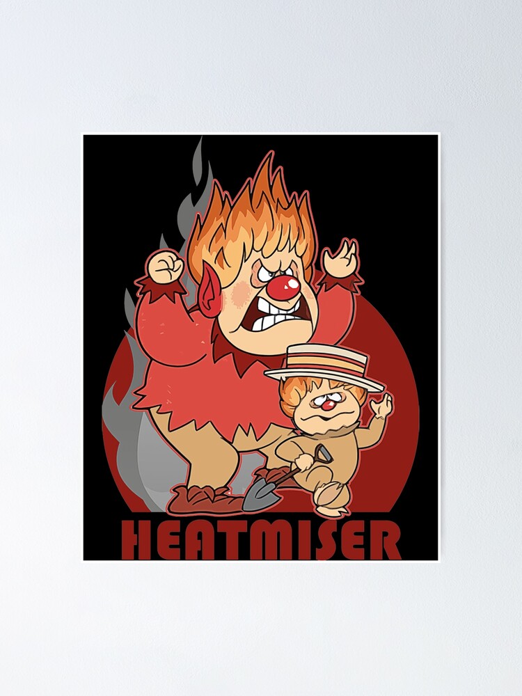 "Heat Miser fan Heat Miser" Poster for Sale by franing | Redbubble