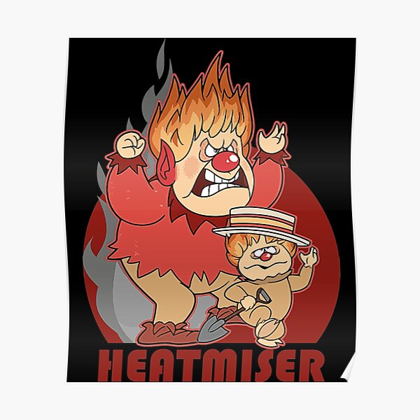 "Heat Miser fan Heat Miser" Poster for Sale by franing | Redbubble