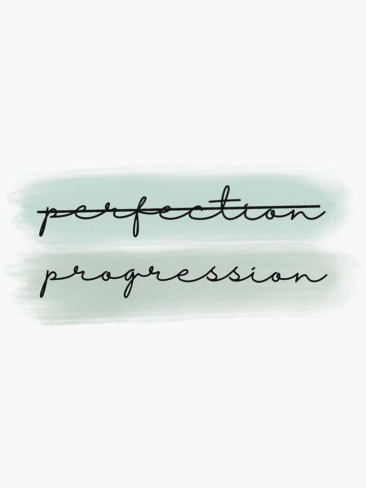 "Progression over perfection" Sticker for Sale by madelinevon | Redbubble