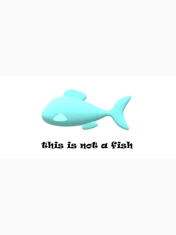 "This is not a fish" Sticker for Sale by ClassicProject | Redbubble