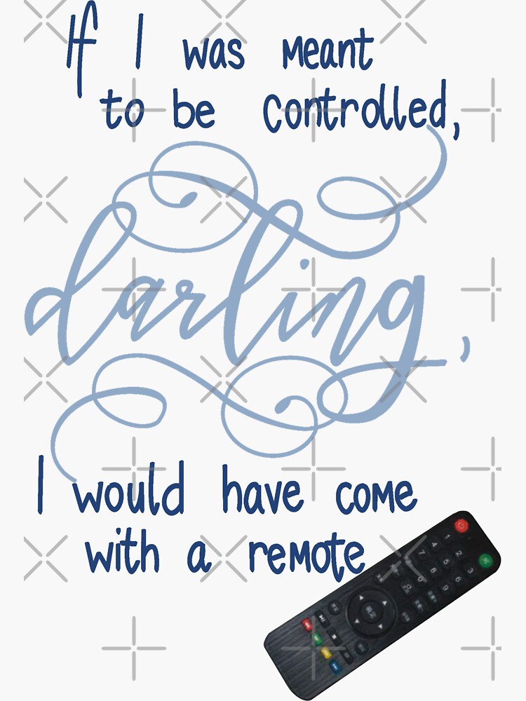 "If I was meant to be controlled...." Sticker for Sale by LHaynes2020 ...