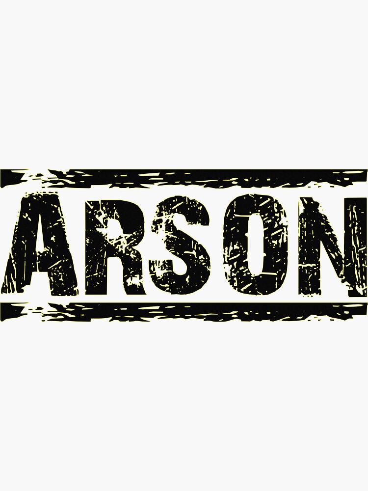 "ARSON! (Black Fonts)" Sticker for Sale by myusic | Redbubble