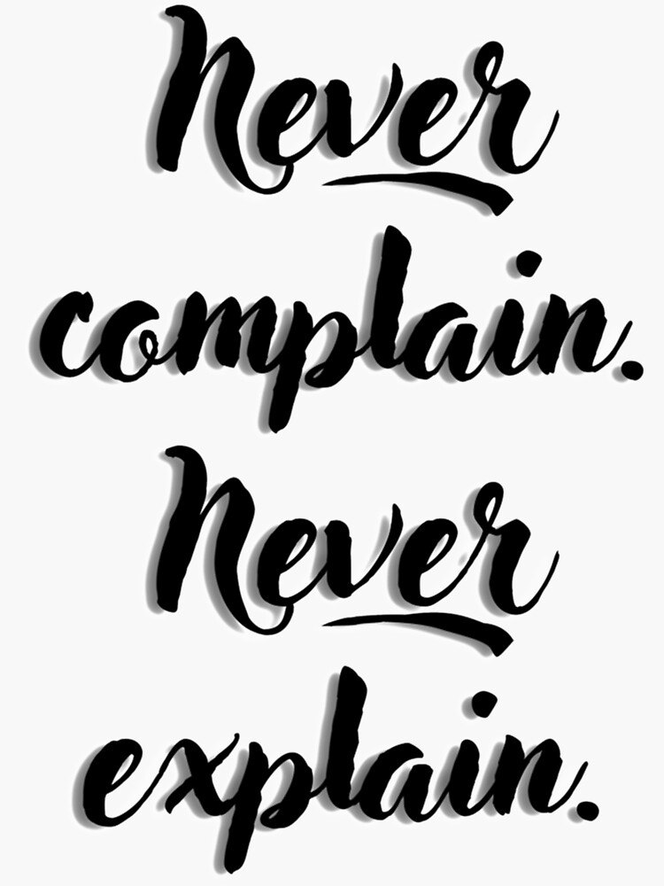 "Kate Moss Quote Never complain Never explain" Sticker for Sale by ...