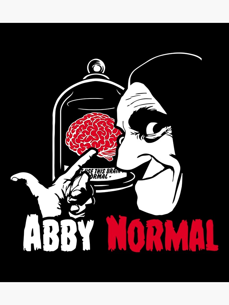 "Abby Normal" Poster for Sale by Haddep | Redbubble