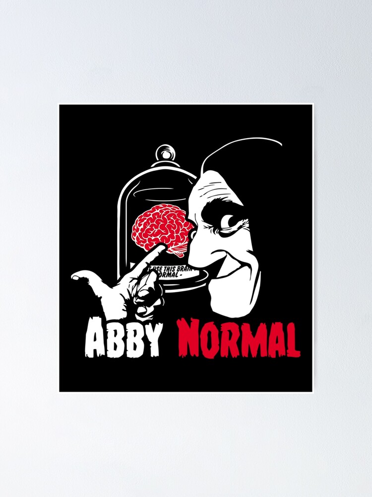 "Abby Normal" Poster for Sale by Haddep | Redbubble