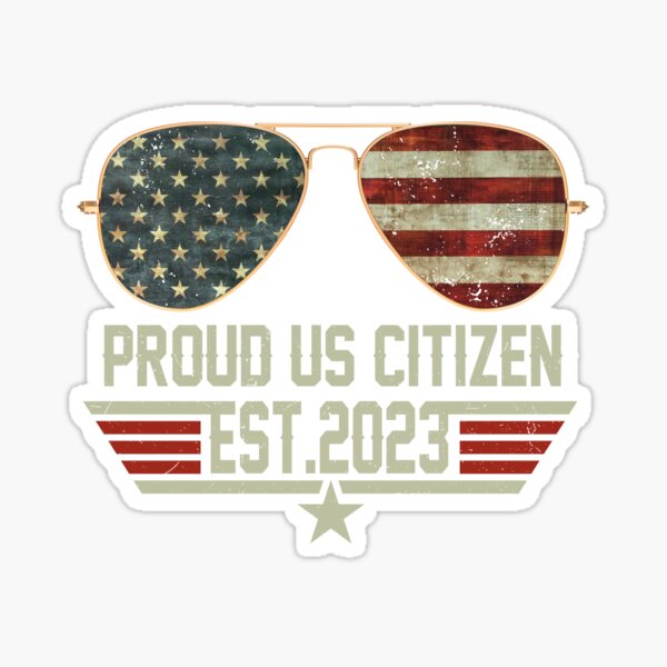"Proud US Citizenship Decoration American New USA Citizen 2023" Sticker ...