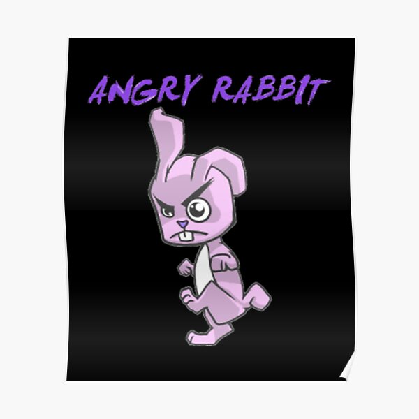 "Angry Rabbit" Poster for Sale by PosreZaia | Redbubble