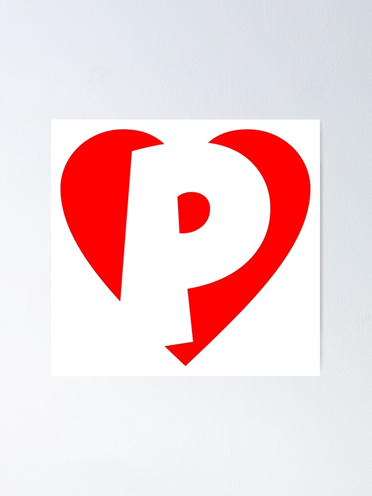 "I love P - Heart P - Heart with letter P" Poster by theshirtshops ...