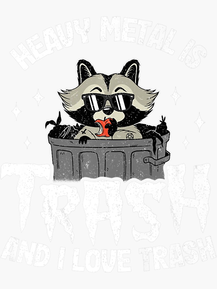Pegatina «Heavy Metal es basura y me encanta Trash Raccoon Band Punk ...