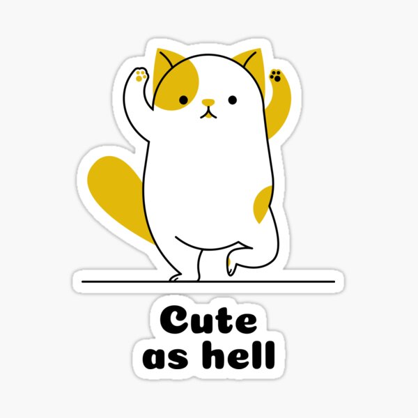 "Cute as hell Cat" Sticker for Sale by Hypert-Shirt | Redbubble