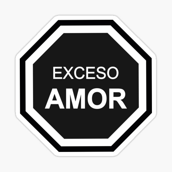 "Mi Mayor Defecto (Exceso de Amor)" Sticker for Sale by PaxWorkshop ...