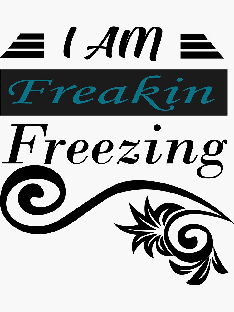"Freakin Freezing" Sticker for Sale by ErasDesign | Redbubble