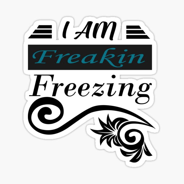 "Freakin Freezing" Sticker for Sale by ErasDesign | Redbubble