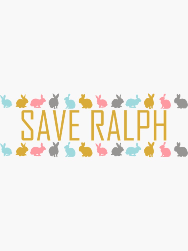 "Save ralph save rabbits" Sticker for Sale by flowtoys | Redbubble