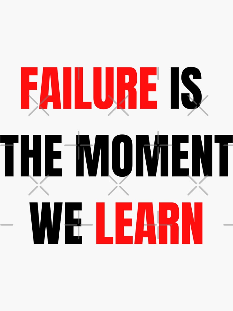 "Failure is the moment we Learn" Sticker for Sale by HuGoDesignZ ...