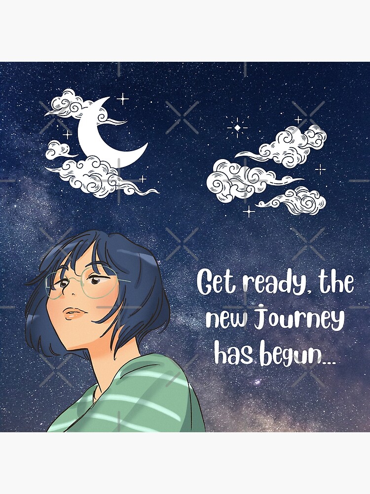 "Get ready, the new journey has begun..." Poster for Sale by Art ...