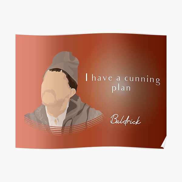"I Have a Cunning Plan - Baldrick - Minimalist TV Art - Comedy Quote ...