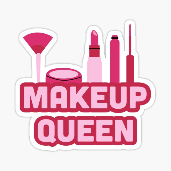 "Makeup Queen Beauty Pink Aesthetic" Sticker for Sale by LMHDesignsshop ...