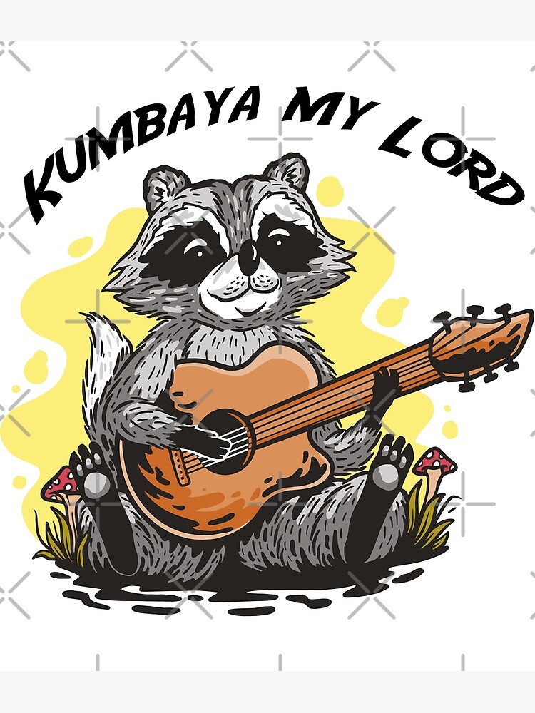 "kumbaya my lord" Poster for Sale by aither81 | Redbubble