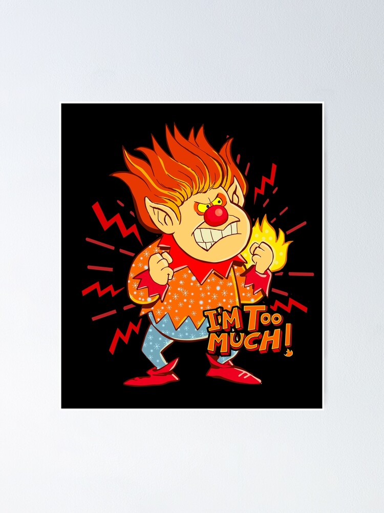 "Classic Cartoons I'm Too Much! Heat Miser" Poster for Sale by 80s-mems ...