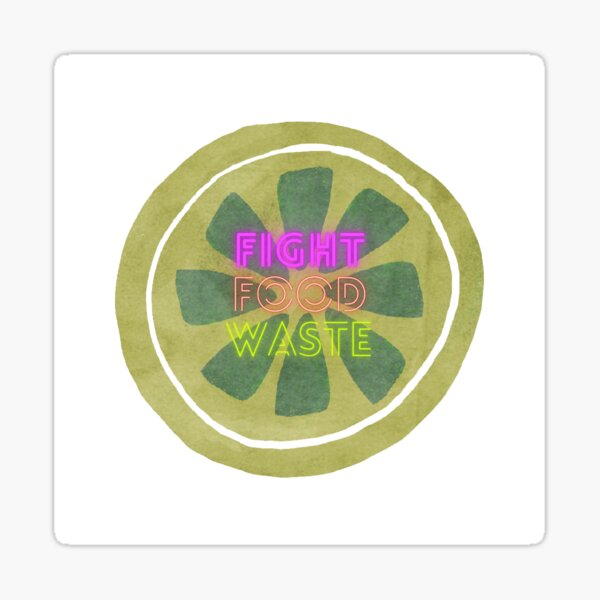 "Fight food waste" Sticker for Sale by greetinggoods | Redbubble