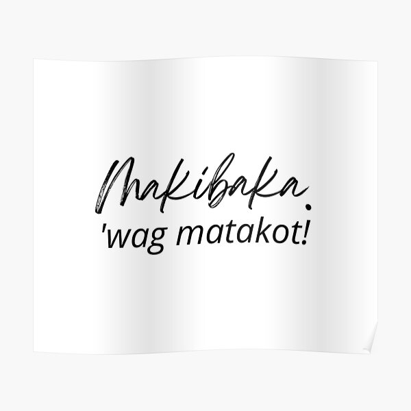 "Makibaka wag matakot Pinoy design" Poster for Sale by furymighty ...