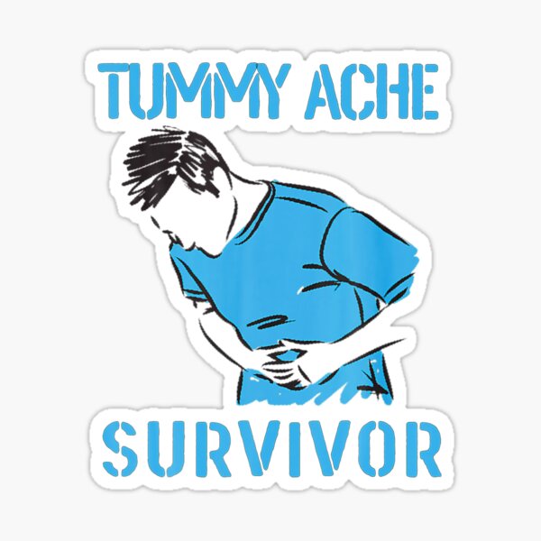 " tummy ache survivor Stomachache IBS Funny Men Women" Sticker for Sale ...