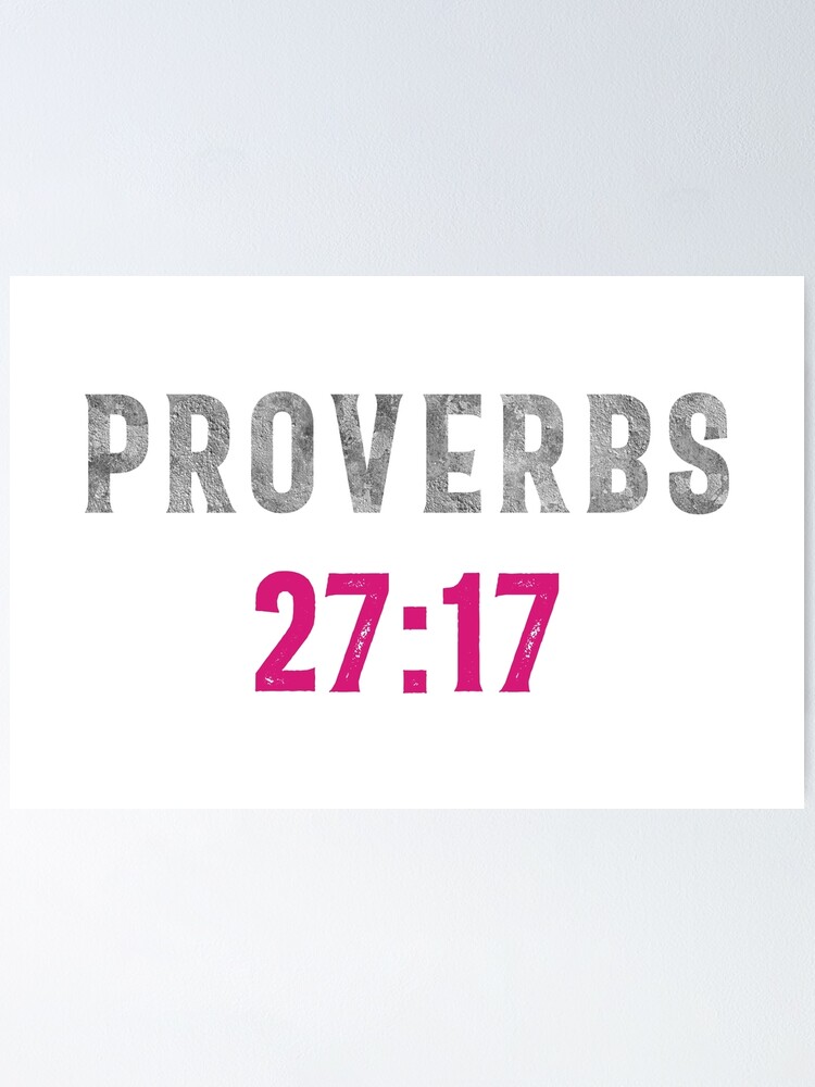 "Bible verse Proverbs 27:17, iron sharpens iron" Poster for Sale by ...