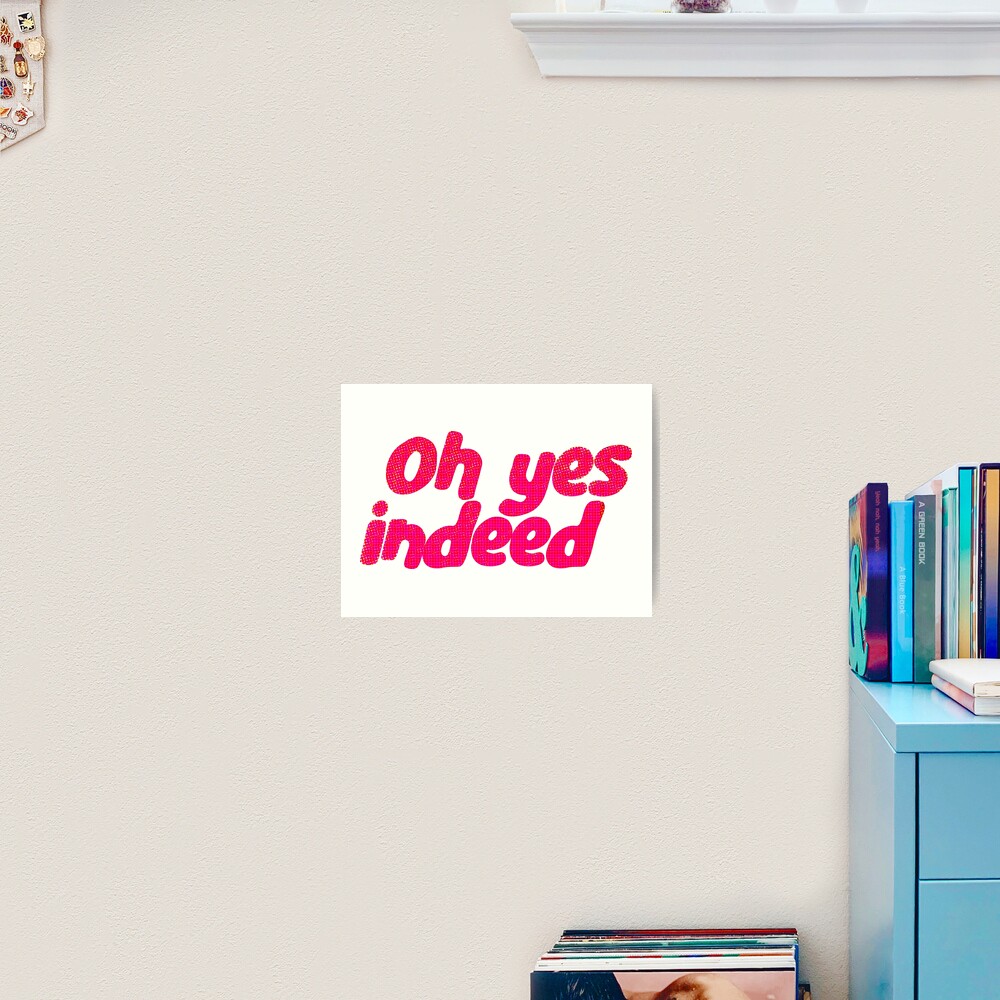 "OH YES INDEED retro lettering graphic." Poster for Sale by ...