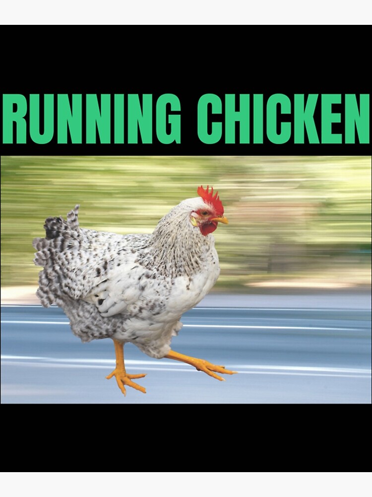 "Funny Running Chicken Meme- GTG Chicken Run- Trendy " Poster for Sale ...